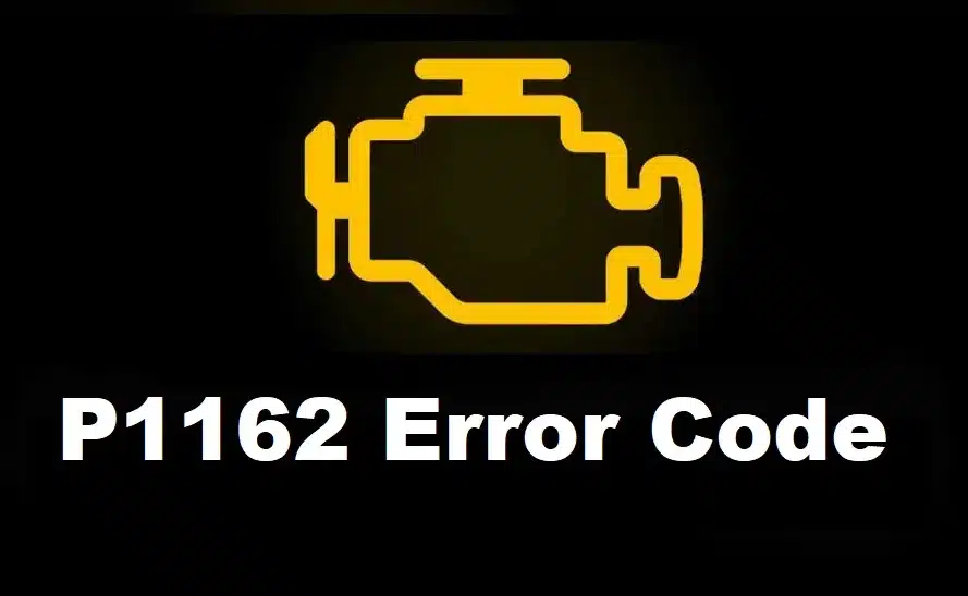 P1162 Error Code: Meaning, Causes, and Solutions